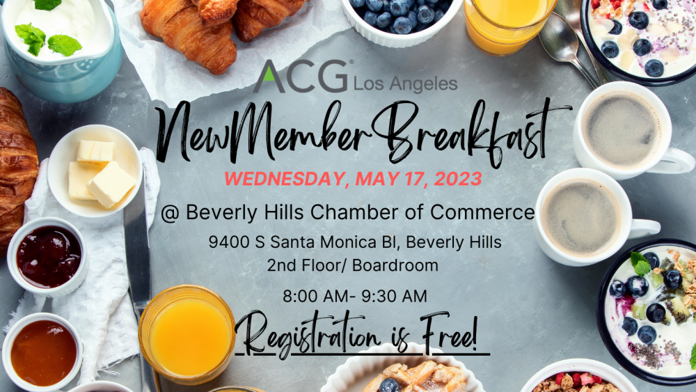 ACG LA NEW MEMBER BREAKFAST- May 17, 2023 | ACG Los Angeles